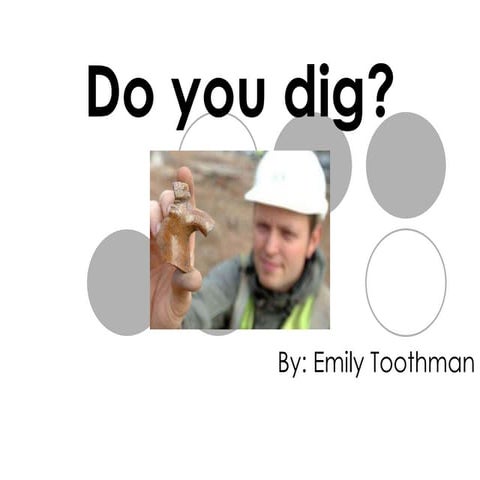 Do You Dig | PPT