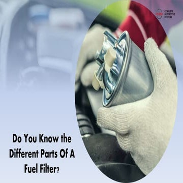 Do you Know the Different Parts of a Fuel Filter | PPTX