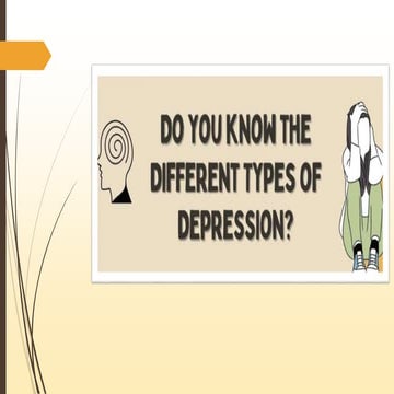 Do you know the Different Types of Depression.pptx
