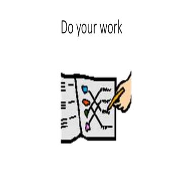 Do your work | PPTX
