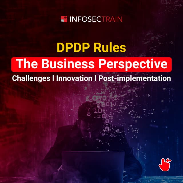 DPDP Rules The Business Perspective challenges Innovation Post ...