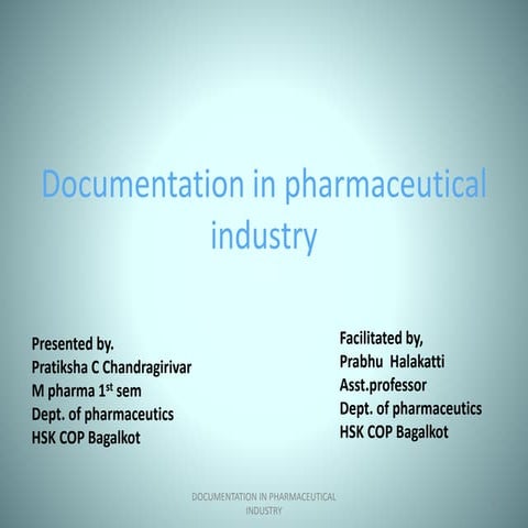 documentation in pharmaceutical industry | PPTX