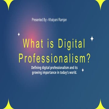 “Mastering Digital Professionalism: Your Online Image Matters” | PPTX