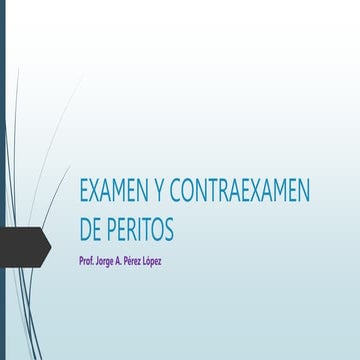Dpp3 12 Examen Y Contraexamen De Peritos Pptx