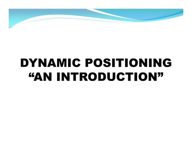 Dynamic Positioning(DP) System BY tharun kumar malapati.pptx ...