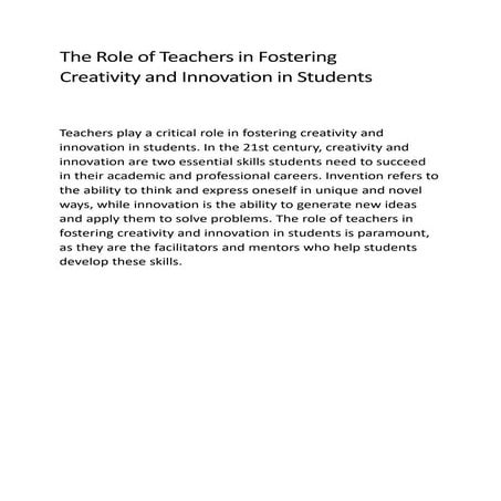 The Role of Teachers in Fostering Creativity and Innovation in Students ...