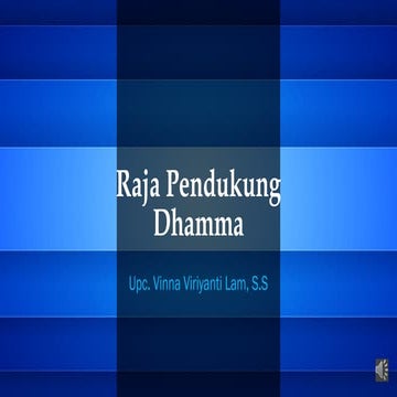 Raja_Pendukung_Dhamma_dhammaaPart_3.pptx