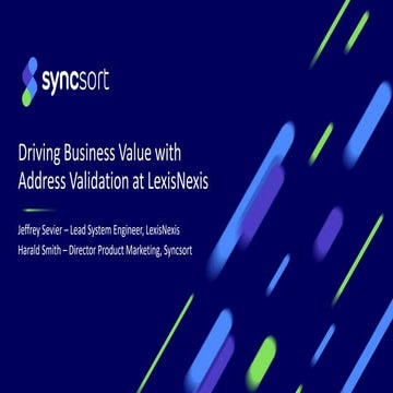 Driving Business Value with Address Validation at LexisNexis | PPT