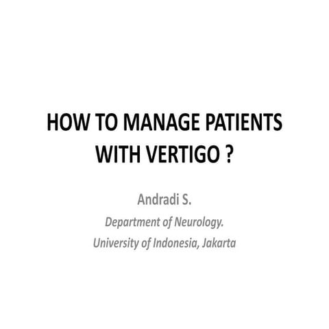 HOW TO MANAGE PATIENTS WITH VERTIGO? | PPSX