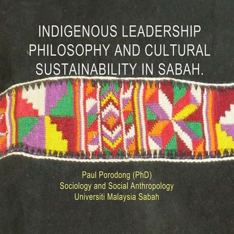 Indigenous leadership philosophy and cultural sustainability (Paul ...