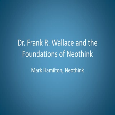Dr. Frank R. Wallace and the Foundations of Neothink | PPTX