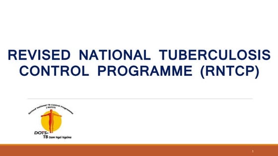 Revised national tuberculosis control programme (rntcp) | PPTX | Lung and Respiratory Health ...