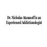 Dr. Nicholas Atanasoff is an Experienced Addictionologist
