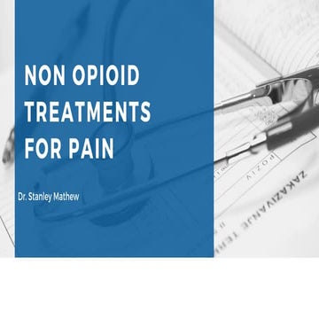 What Non-Opioid Treatment Options are Available for Chronic Pain? | PPTX