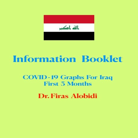 Information Booklet COVID-19 Graphs For Iraq First 3 Months Dr.Firas Alobidi | PDF