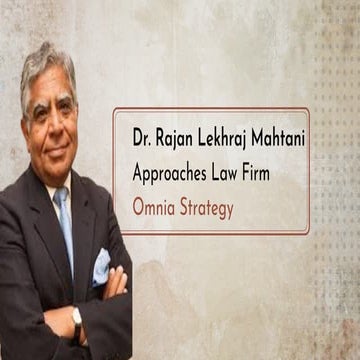 Dr. Rajan Lekhraj Mahtani Approaches Law Firm Omnia Strategy | PPT