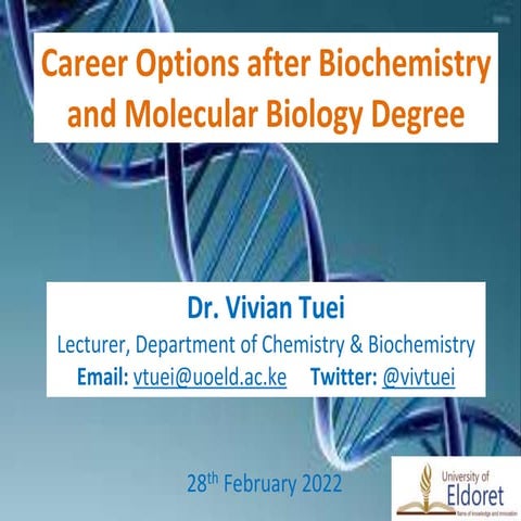 Dr. Vivian Tuei-Career Options after Biochemistry and Molecular Biology ...