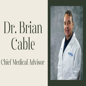 Dr. Brian Cable - Chief Medical Advisor.pdf