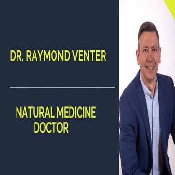 Dr. Raymond Venter - Natural Medicine Doctor | PDF