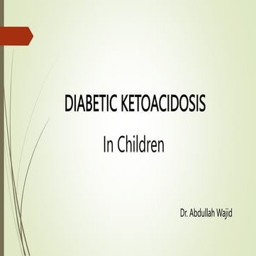 DIABETIC KETOACIDOSIS in childern presentation | PPT