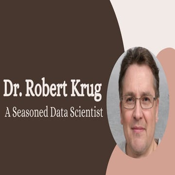 Dr. Robert Krug - A Seasoned Data Scientist | PDF