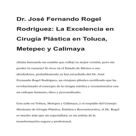 Dr. José Fernando Rogel Rodríguez La Excelencia en Cirugía Plástica en ...