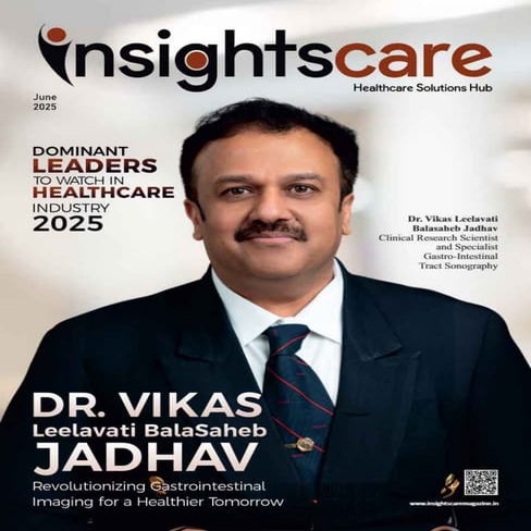 Dr. Vikas Leelavati BalaSaheb Jadhav_Dominant Leaders To Watch in Healthcare Industry, 2025 | PDF