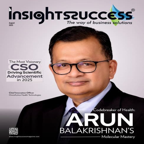 Dr. Arun Balakrishna - The Most Visionary CSO Driving Scientific ...
