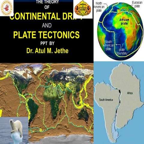 Continental drift and Plate tectonicsDr.Atul Jethe.ppt