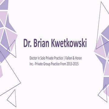 Dr. Brian Kwetkowski - A Skilled and Caring Physician - Rhode Island.pdf