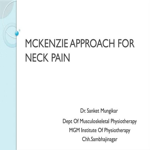 Dr.Sanket MCKENZIE APPROACH FOR NECK PAIN.pptx
