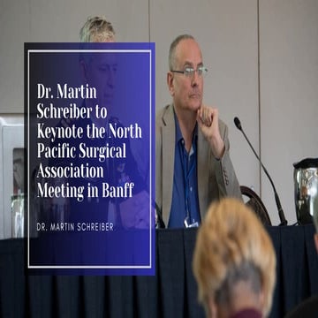 Dr. Martin Schreiber North Pacific Surgical Association Meeting | PDF