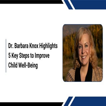Dr. Barbara Knox Highlights 5 Key Steps to Improve Child Well-Being | PDF