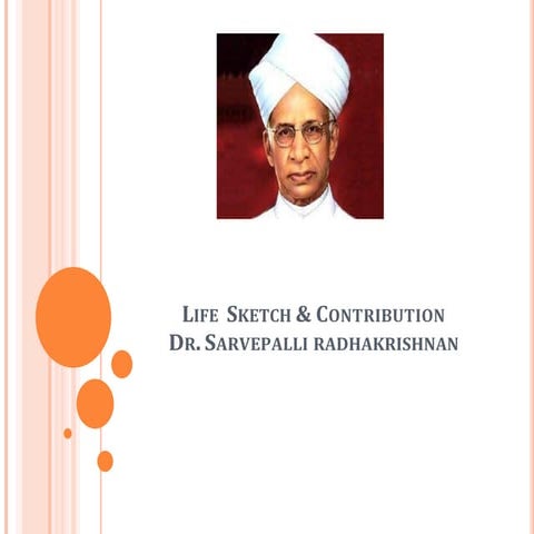 Dr.Sarvepalli Radhakrishnan,HIS LIFE,HIS JOURNEY,HIS ACHIVEMENT | PDF