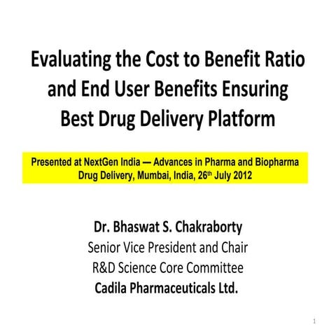 Evaluating the cost to benefit ratio of a Drug Delivery platform | PPT