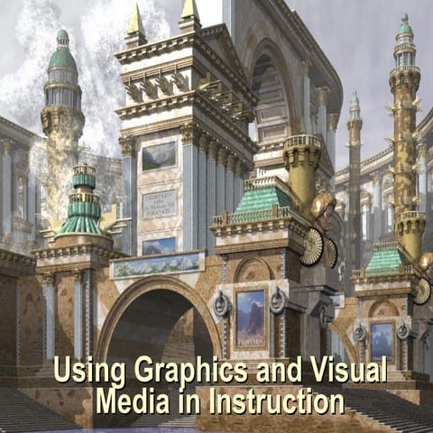 Using Graphics and Visual Media in Instruction | PPT