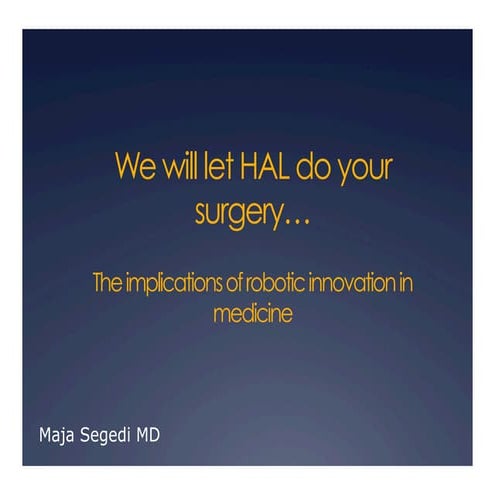 Cyborg Camp YVR 2013: Dr. Maja Segedi: “Robots, Surgery and Society ...