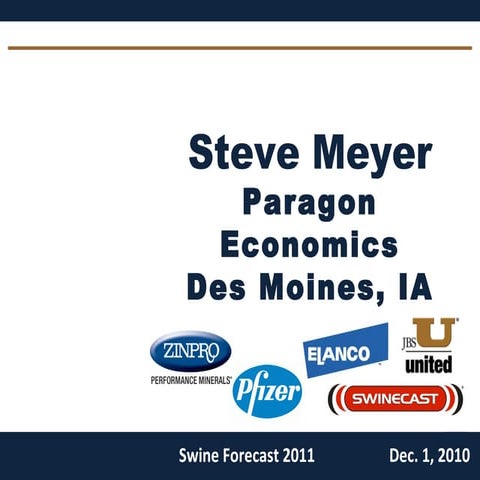Dr. Steve Meyer - Pork Industry Economic Update | PPT