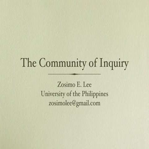 Community of Inquiry, Dr. Zosimo Lee | PPT