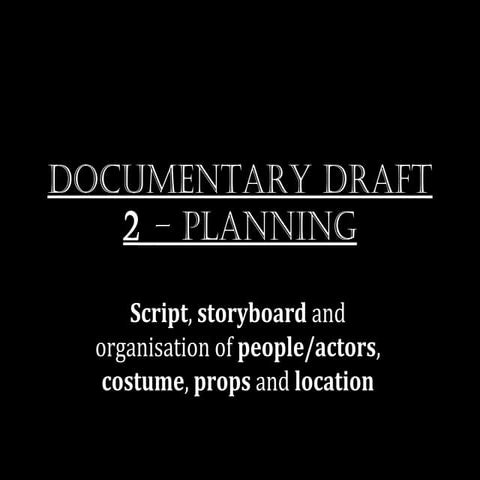Draft 2 planning | PPT