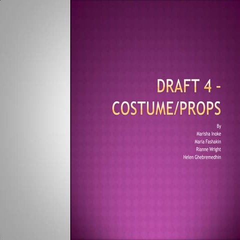 Draft 4 – costume | PPTX | Women\'s Outerwear | Women\'s Clothing