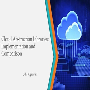 Cloud Abstraction Libraries Implementation And Comparison Ppt