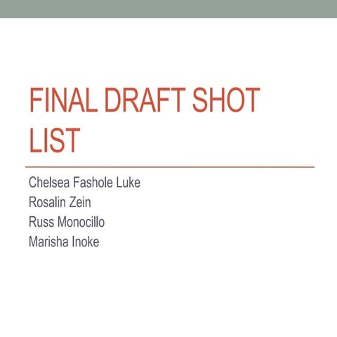 Draft 5 shot list | PPT