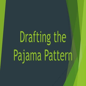 Drafting-the-Pajama-Pattern.pptx