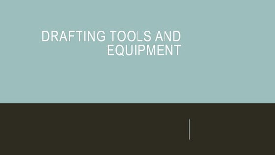 Drafting Tools and Materials | PPTX