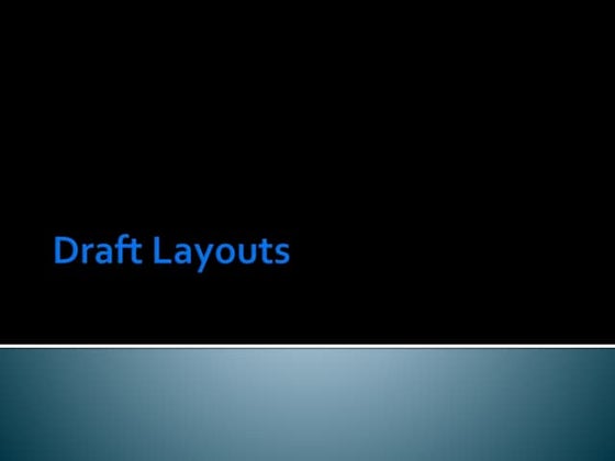 Draft layouts | PPT