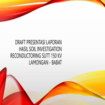 DRAFT PRESENTASI LAPORAN HASIL SOIL INVESTIGATION BABAT - LAMONGAN.pptx