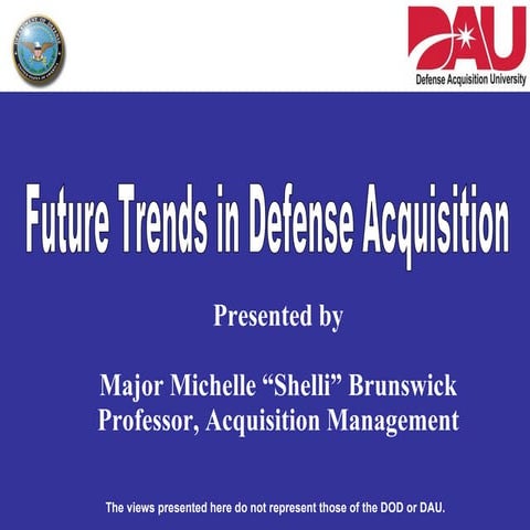 27 Aug '08 -- Future Trends in Defense Acquisition DAU Webinar | PPT
