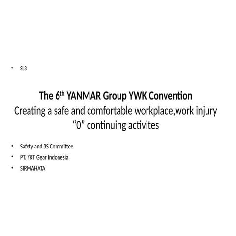 Draft The 6th YANMAR Group YWK Convention Safety.pptx