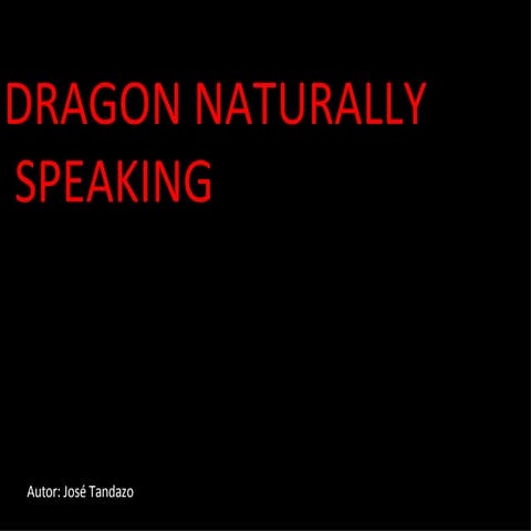DRAGON NATURALLY SPEAKING | PPT